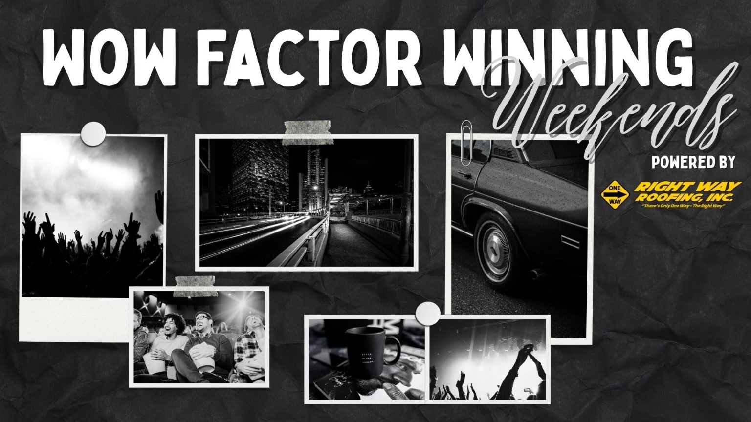 Wow Factor Winning Weekend Powered By Right Way Roofing – 95.1 the 94.9 ...